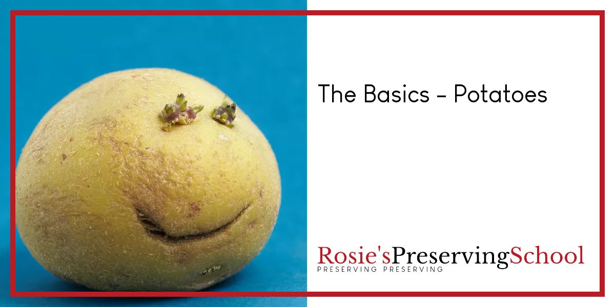 The Basics - Potatoes at Rosie's Preserving School.