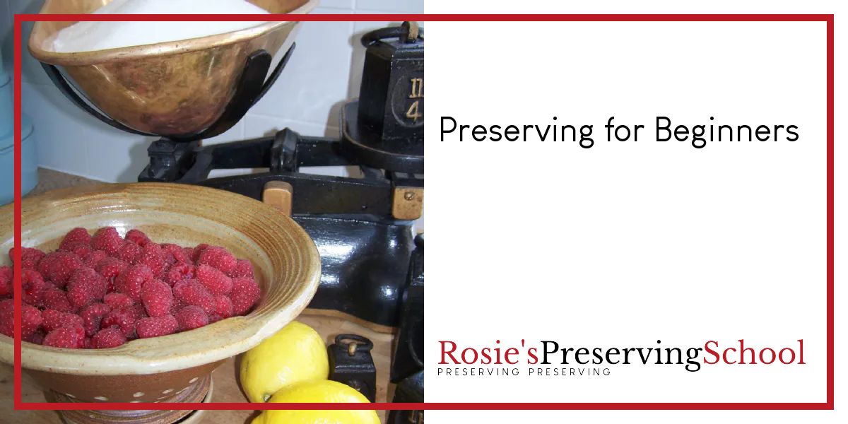 online workshop to learn preserving for beginners at Rosie's Preserving ...